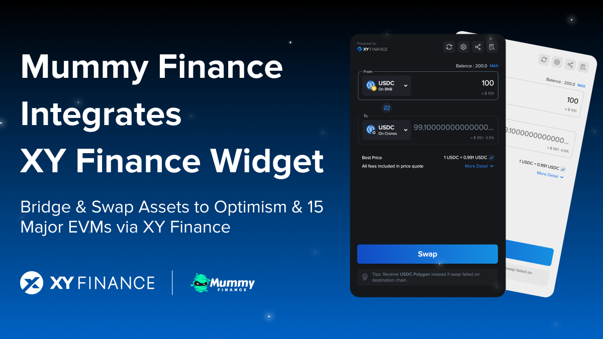 Seamless Cross-Chain: Mummy Finance Integrates XY Finance's Cross-Chain ...