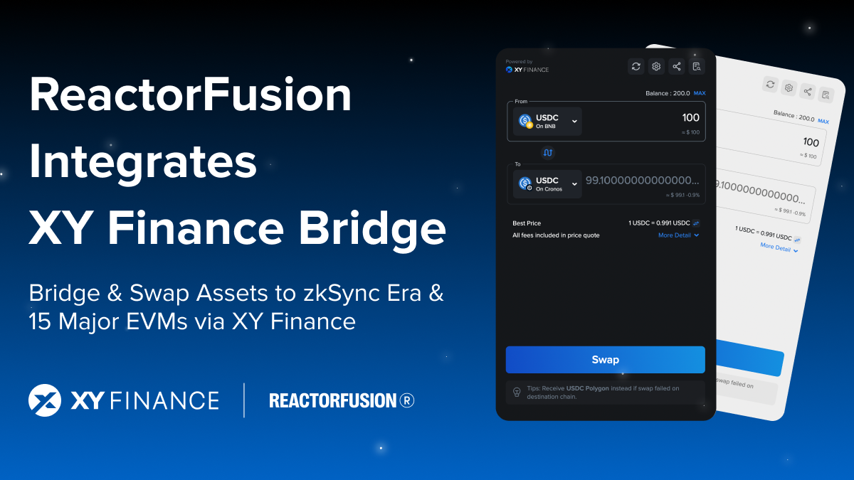 ReactorFusion Integrates XY Finance Bridge: Cross-Chain Swap Assets to ...