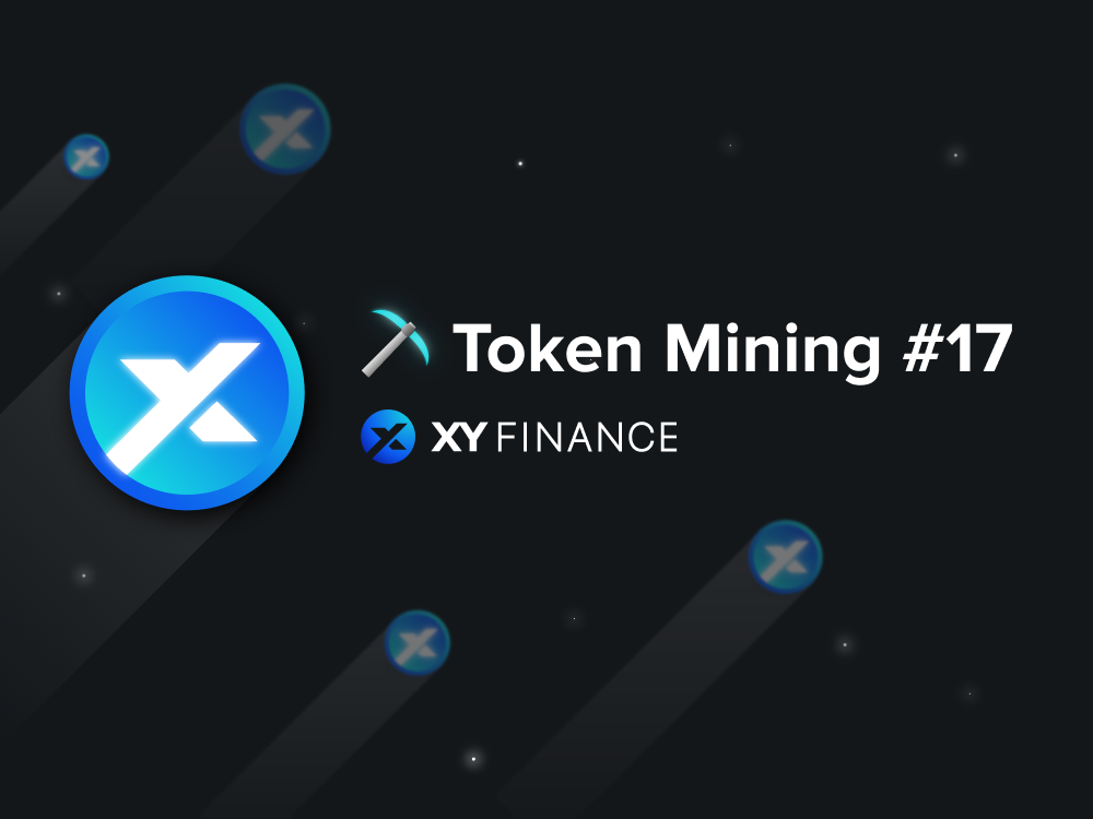 Join Token Mining #17 to Share 15,000 $XY!