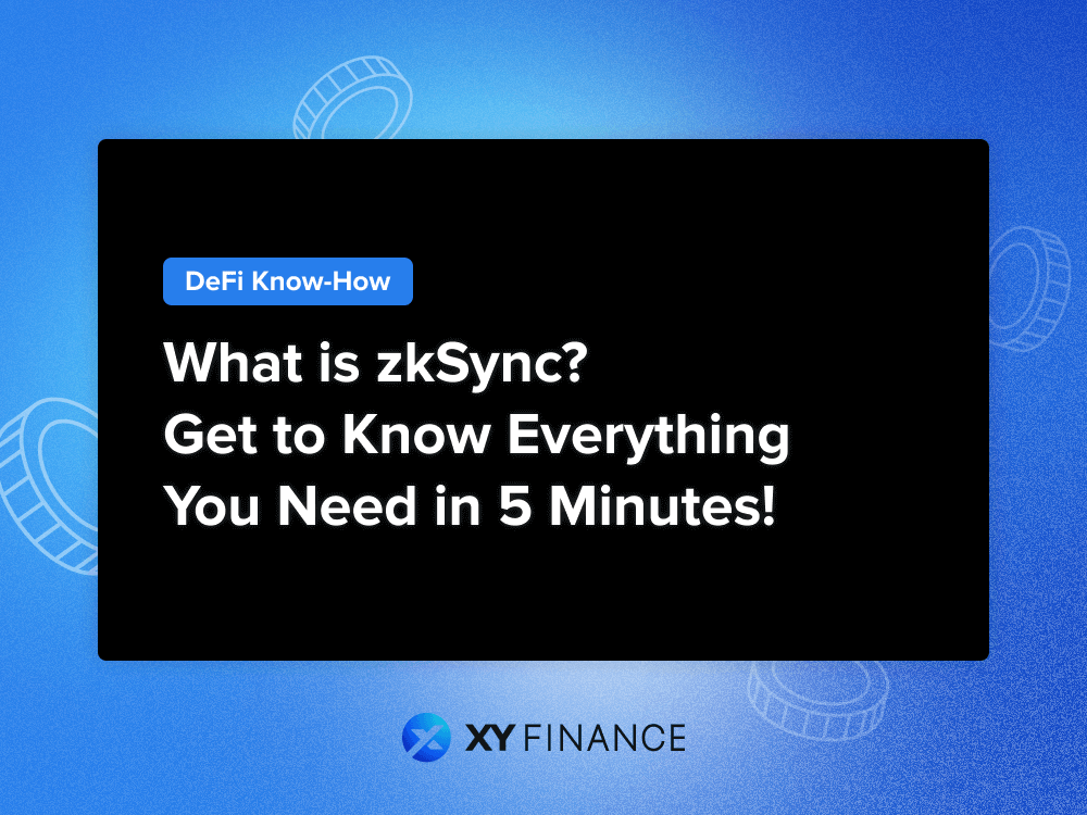 What is zkSync? Get to Know Everything You Need in 5 minutes