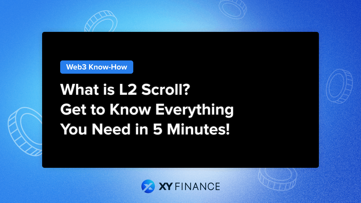 What is L2 Scroll? Know Everything You Need in 5 Minutes!