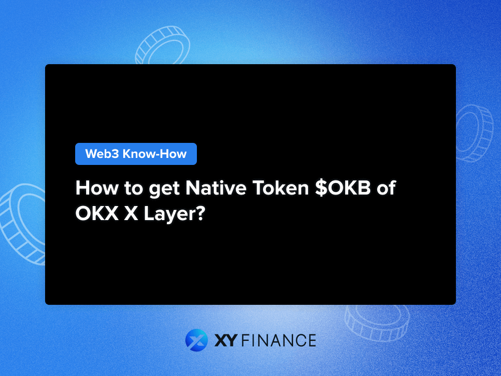 Best 3 Ways to Get OKB: The Native Token of OKX X Layer