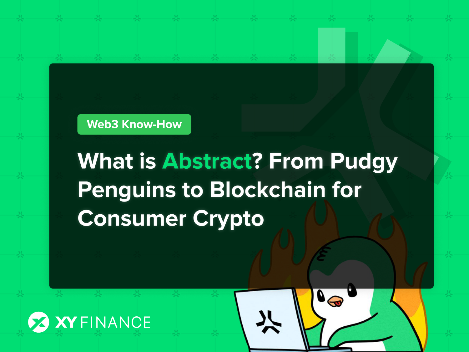 What is Abstract? From Pudgy Penguins to Blockchain for Consumer Crypto